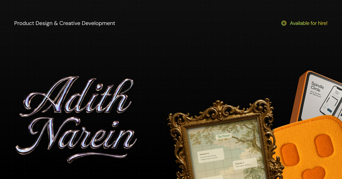 Product Designer & Creative Developer – Adith Narein